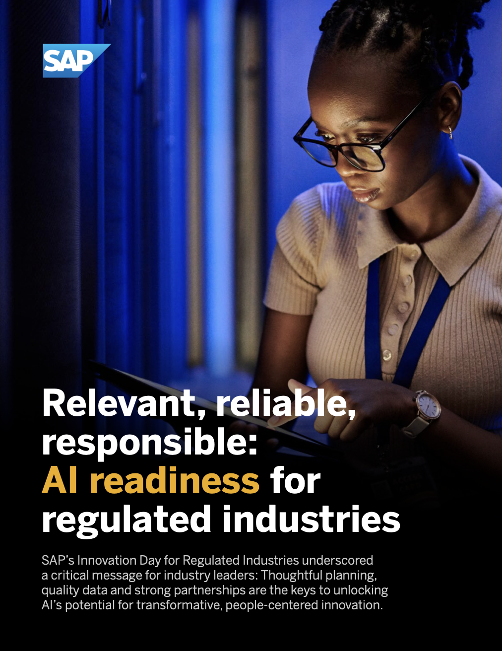 Relevant, reliable, responsible: AI readiness for regulated industries